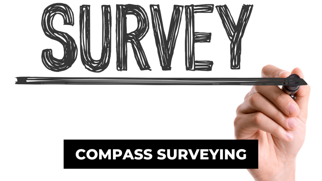 Compass Surveying - Construction How