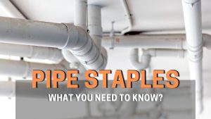 Pipe Staples: What you need to know