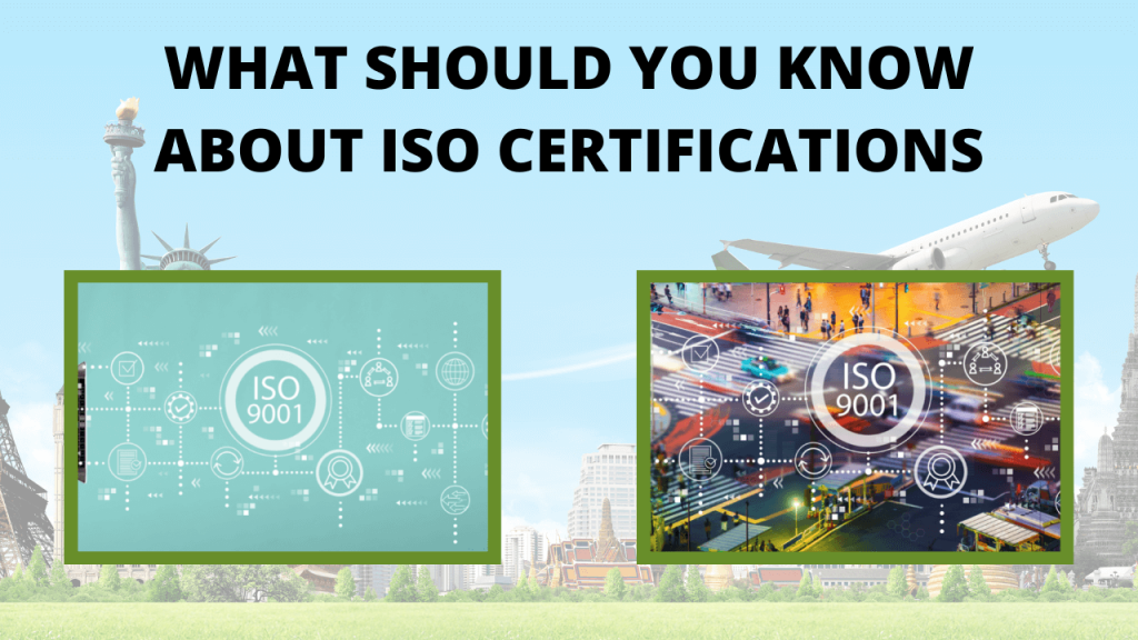 What should you know about ISO Certifications?