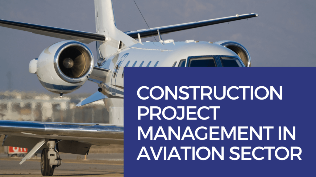Construction Project Management in Aviation Sector - Construction How