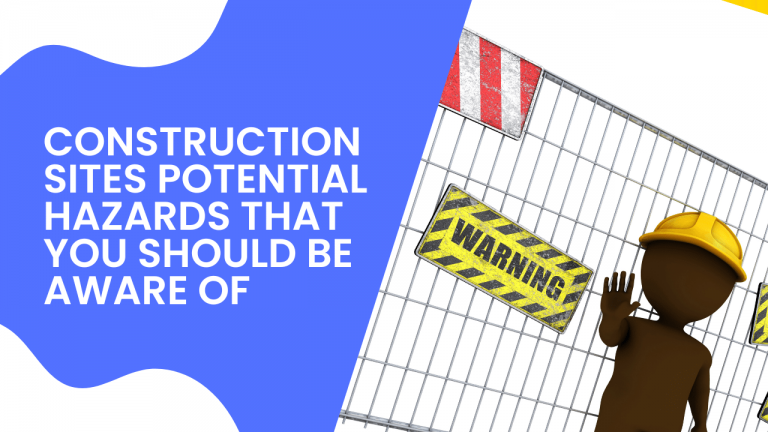 Construction Sites: Potential Hazards That You Should Be Aware Of ...