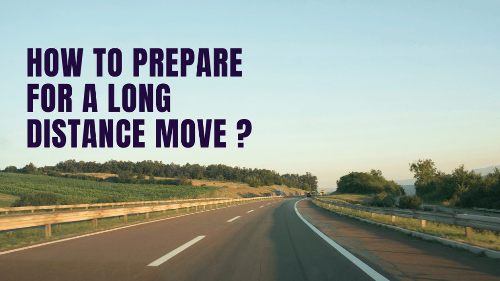 How to Prepare for a Long-Distance Move - Construction How