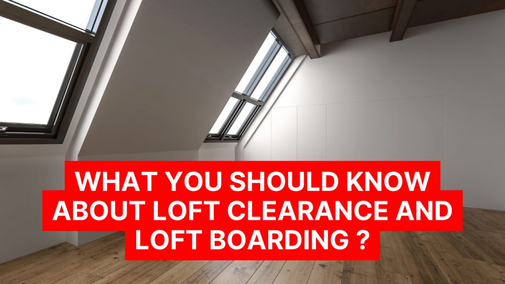 What You Should Know About Loft Clearance and Loft Boarding ...