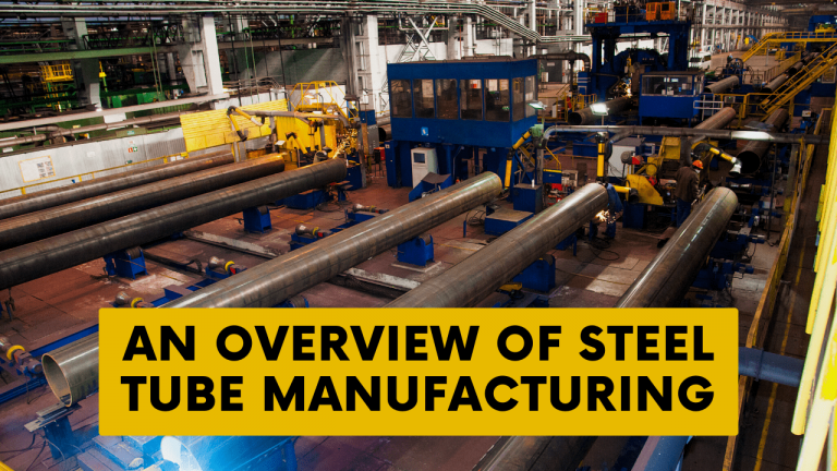 An Overview Of Steel Tube Manufacturing - Construction How