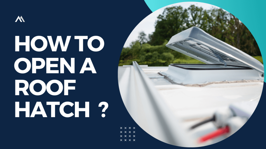 How To Open A Roof Hatch? - Construction How