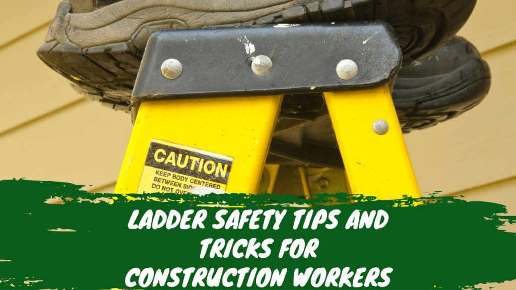 Ladder Safety: Tips and Tricks for Construction Workers - Construction How