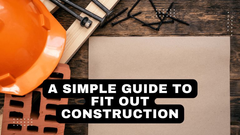 A Simple Guide To Fit Out Construction - Construction How