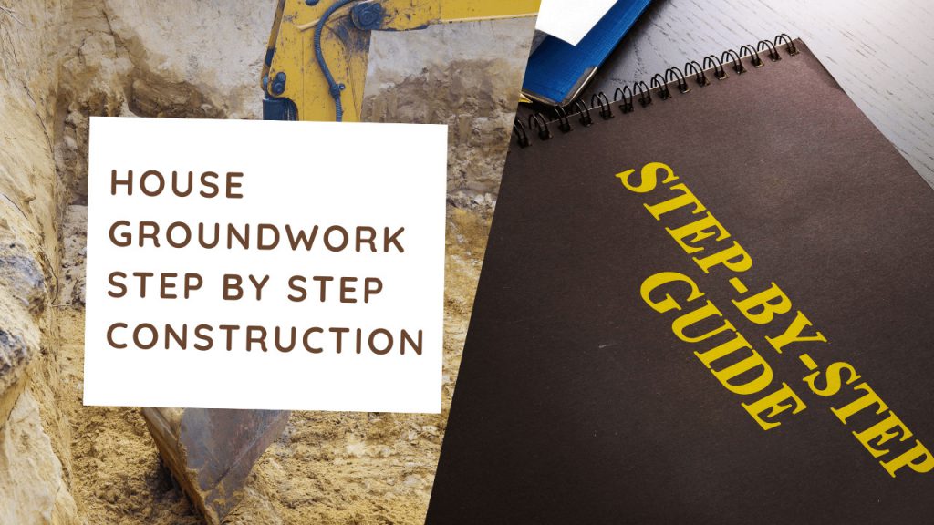 House Groundwork - Step by Step Construction - Construction How