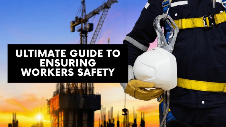 Ultimate Guide to Ensuring Workers Safety - Construction How