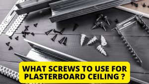 What Screws to Use for Plasterboard Ceiling? - Construction How