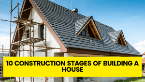 10 Construction Stages of Building a House - Construction How