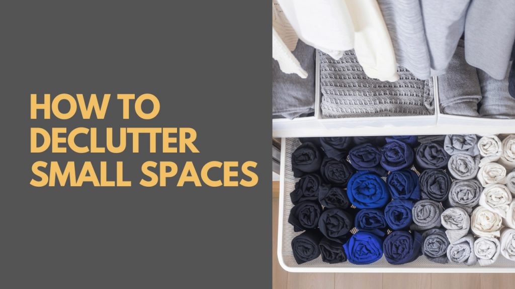 How To Declutter Small Spaces - Construction How