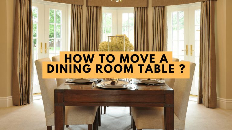 How To Move A Dining Room Table - Construction How