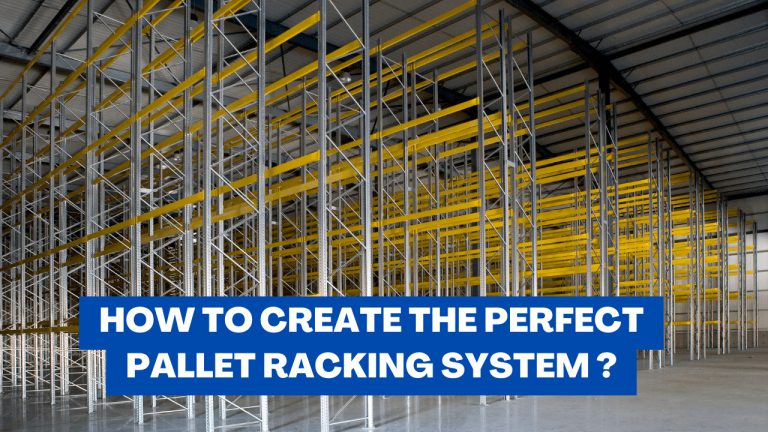 How To Create The Perfect Pallet Racking System - Construction How