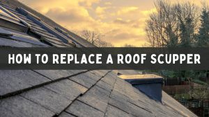 How To Replace A Roof Scupper - Construction How