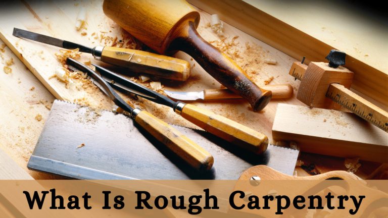 What Is Rough Carpentry - Construction How