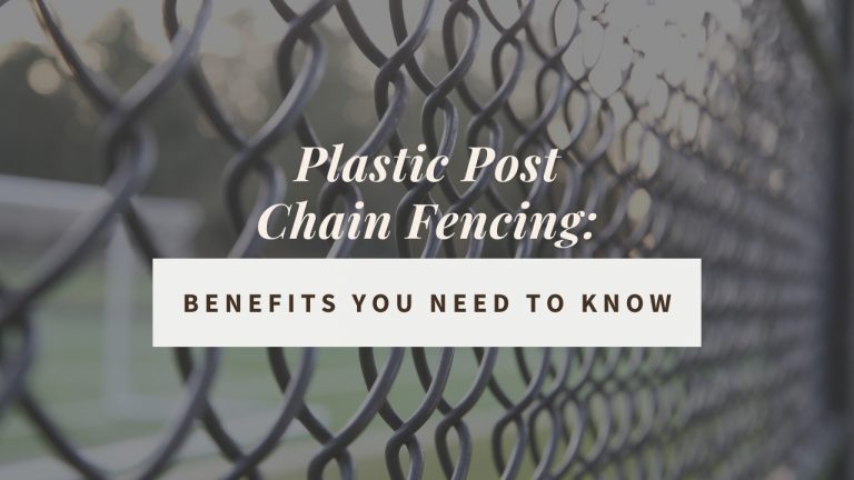 Plastic Post Chain Fencing: Benefits You Need To Know - Construction How