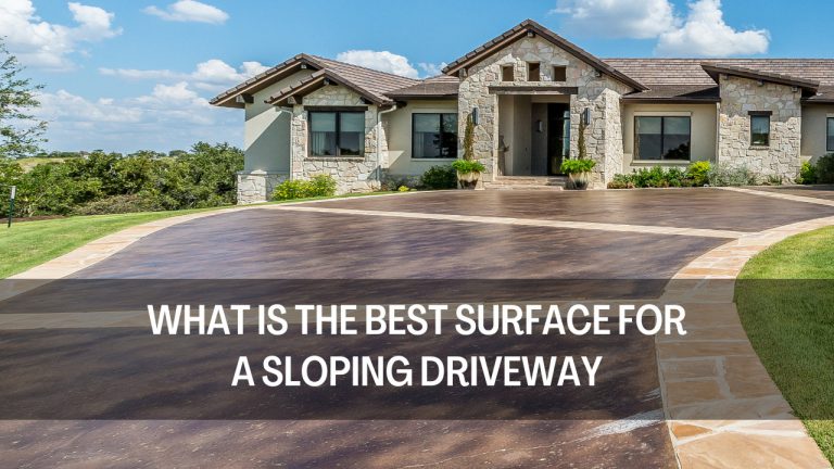 What Is The Best Surface For A Sloping Driveway - Construction How